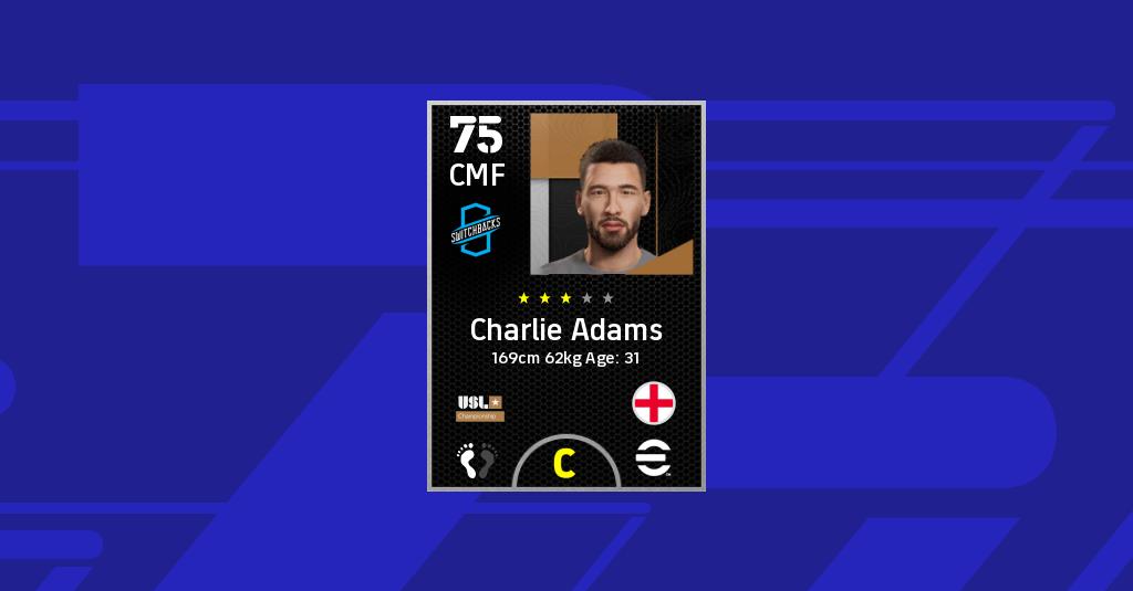 Estatisticas de Charlie Adams en eFootball 2022