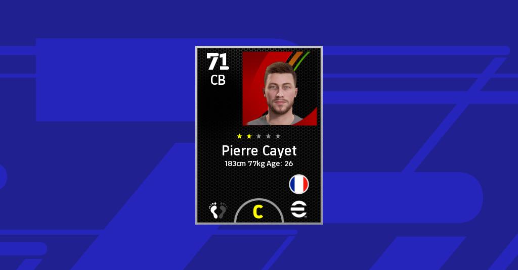 Estatisticas de Pierre Cayet en eFootball