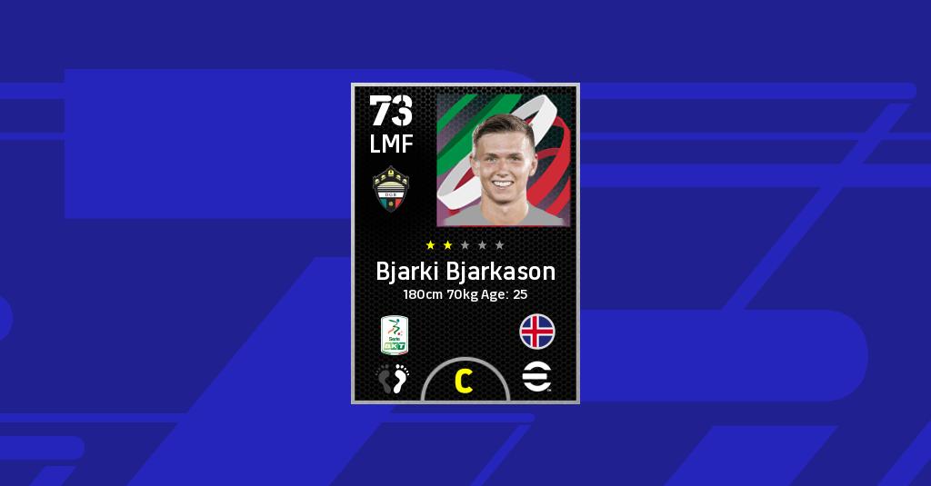Statistiques de Bjarki Steinn Bjarkason no eFootball