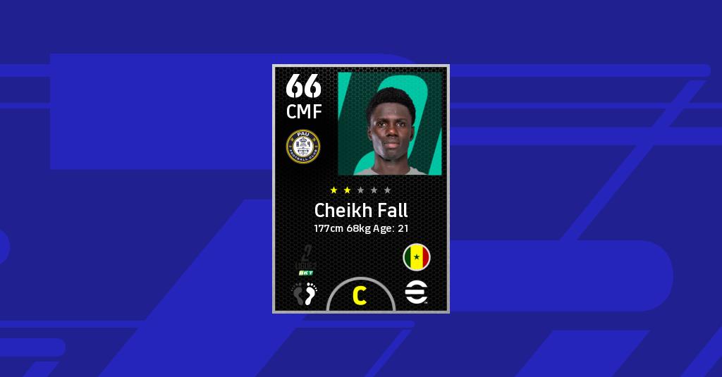 Statistiques de Cheikh Fall no eFootball