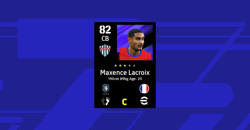 Statistiques de Maxence Lacroix no eFootball