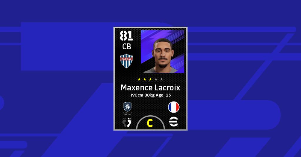 Statistiques de Maxence Lacroix no eFootball