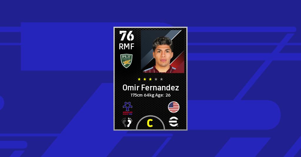 Statistiche di Omir Fernandez no eFootball