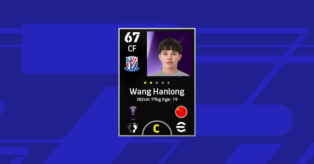 Statistiche di Wang Hanlong no eFootball