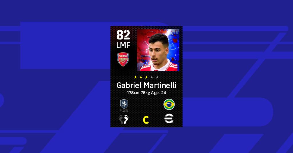 Gabriel Martinelli eFootball Stats