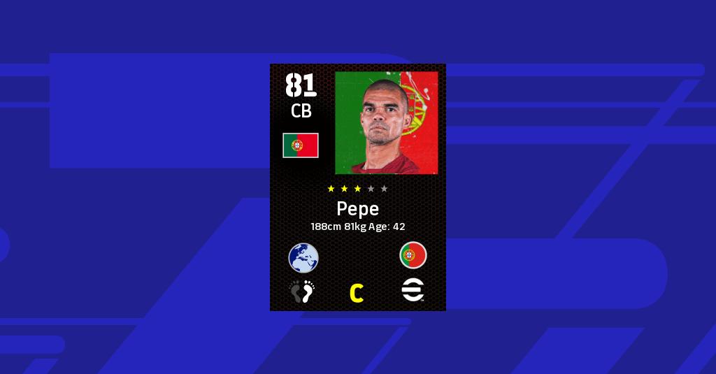 Pepe eFootball Stats