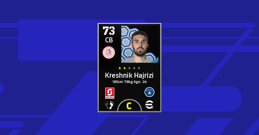 Estatísticas de Kreshnik Hajrizi no eFootball