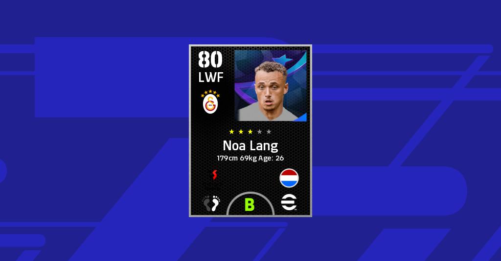 Estatísticas de Noa Lang no eFootball