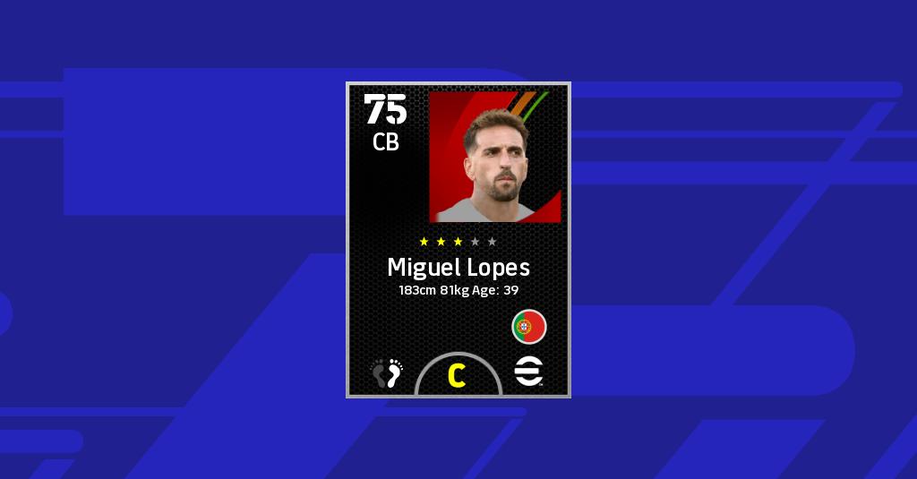 Miguel Lopes - Показатели - eFootball