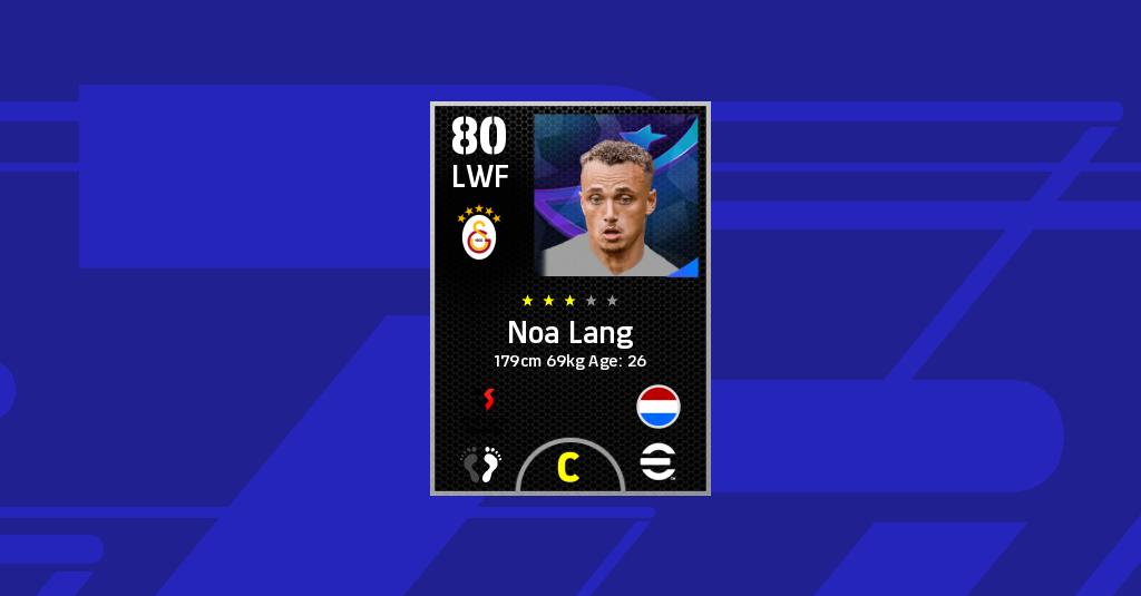 Noa Lang - Показатели - eFootball