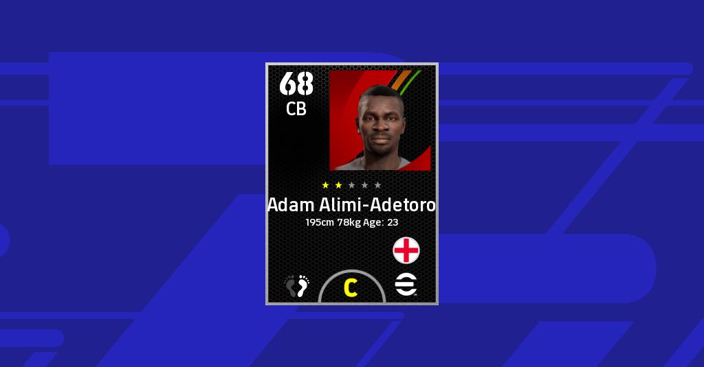 Adam Alimi-Adetoro'nin eFootball İstatistikleri