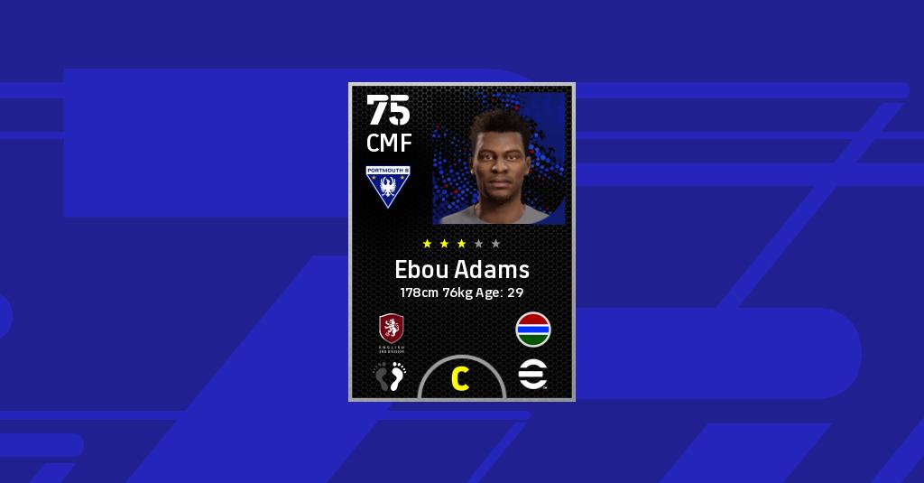 Ebou Adams'nin eFootball İstatistikleri