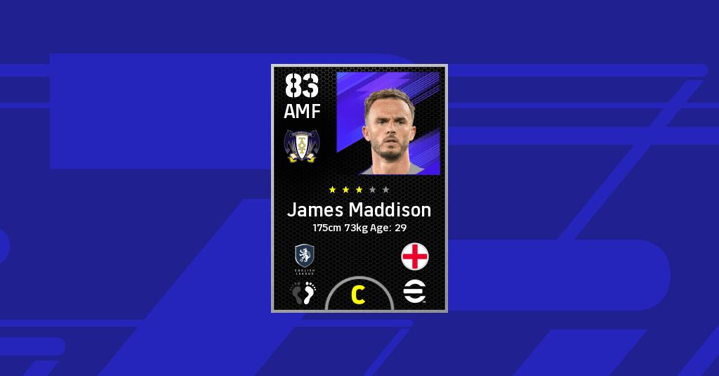 James Maddison'nin eFootball İstatistikleri