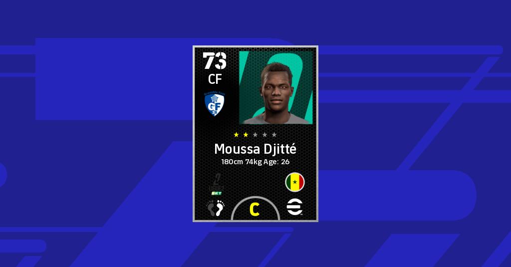Moussa Djitté'nin eFootball İstatistikleri
