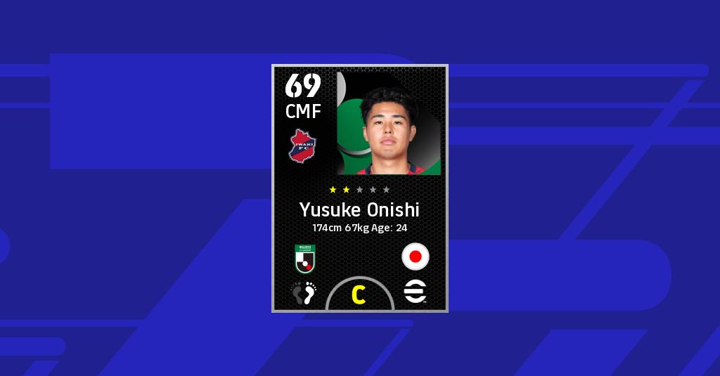 Yusuke Onishi'nin eFootball İstatistikleri