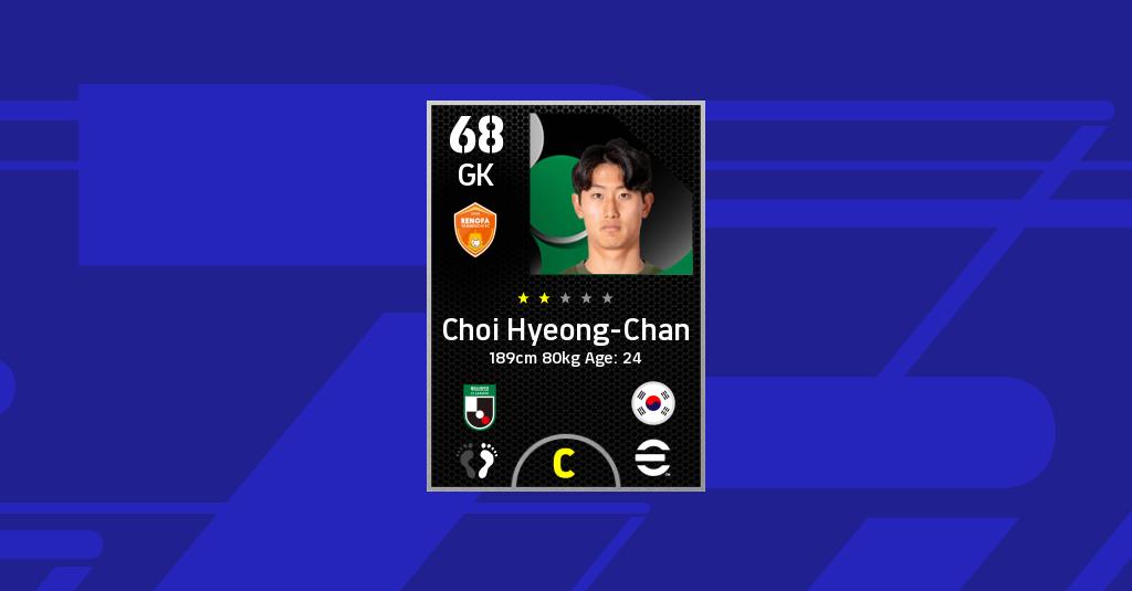 Choi Hyeong-Chan - 统计 - eFootball 2022