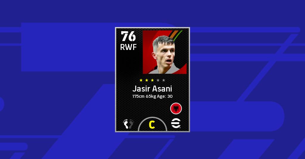 Jasir Asani - 统计 - eFootball