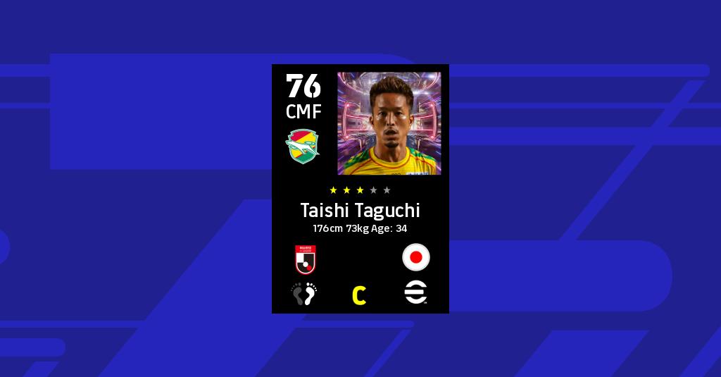 Taishi Taguchi - 统计 - eFootball 2022