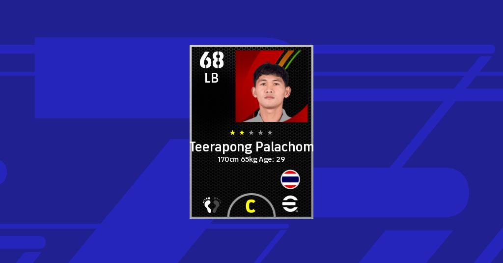 Teerapong Palachom - 统计 - eFootball 2022