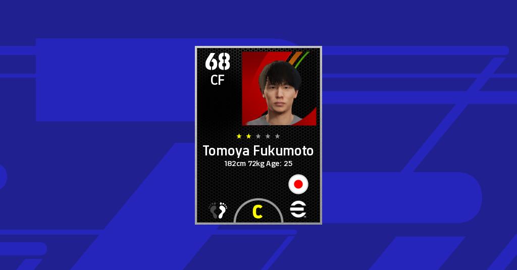Tomoya Fukumoto - 统计 - eFootball 2022